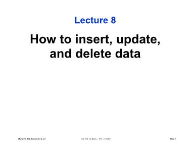 Bài giảng Microsoft SQL Server - Lecture 8: How to insert, update, and ...