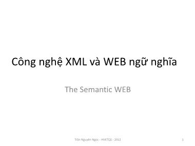 Bài giảng Công nghệ XML và WEB ngữ nghĩa - Bài 1: Giới thiệu XML Extensible Markup Language ...